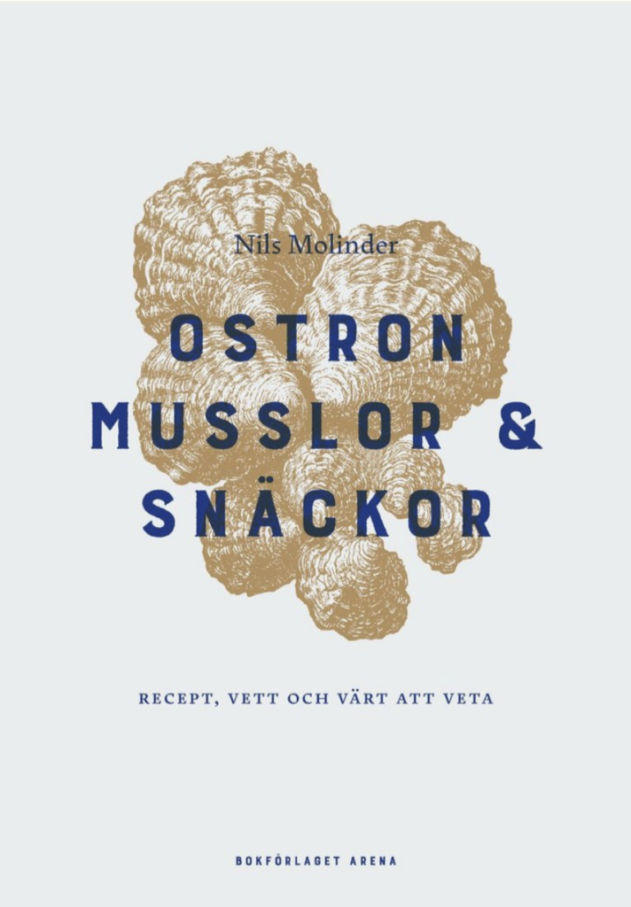 Ostron : recept, vett och värt att veta av Nils Molinder – Melanders